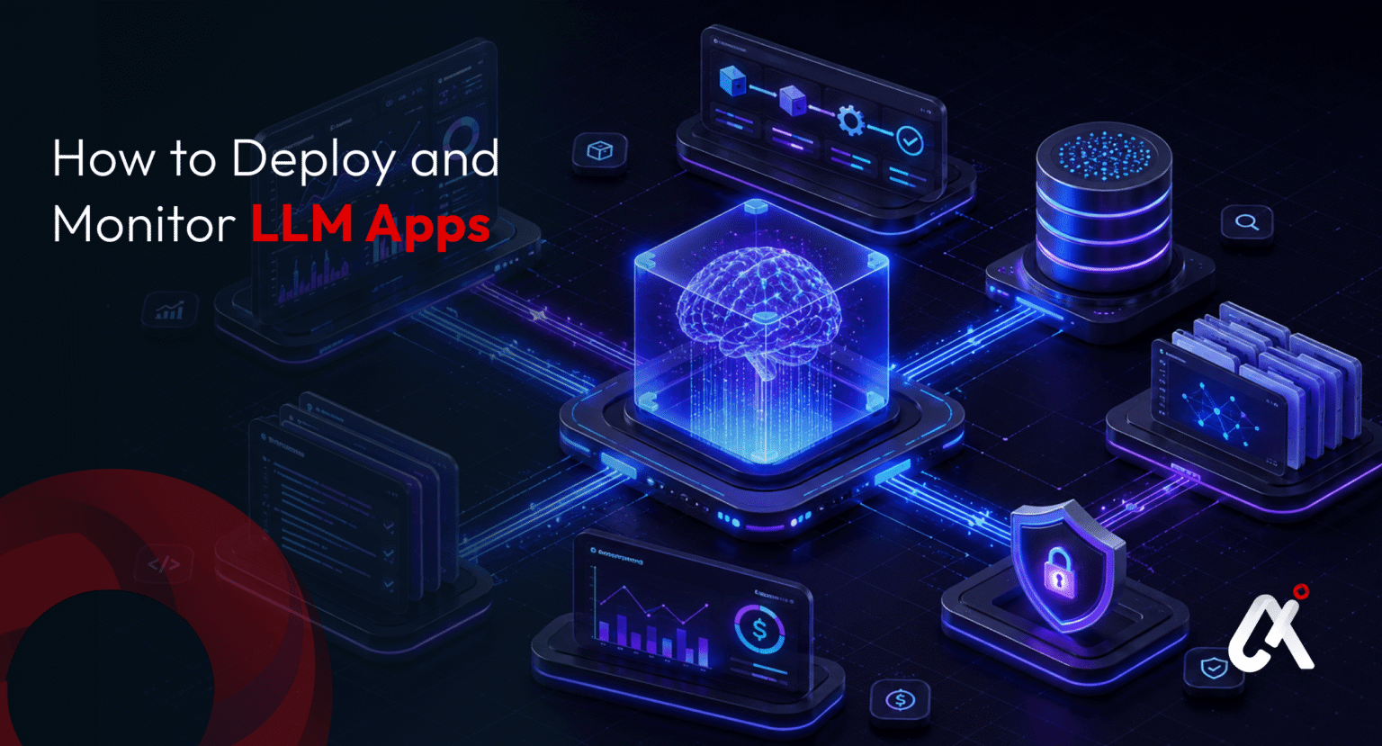How to Deploy and Monitor LLM Applications in Production